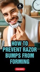 How To Prevent Razor Bumps Before And After Shaving
