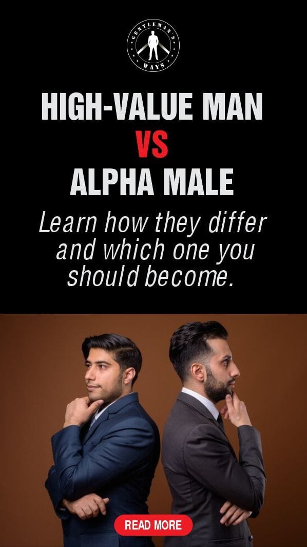 High-Value Man Vs Alpha Male: Understanding The Distinction
