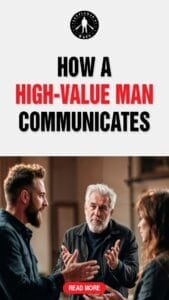 How A High-Value Man Communicates