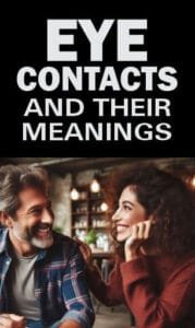 Eye Contact Etiquette In Communication: Types And Meanings