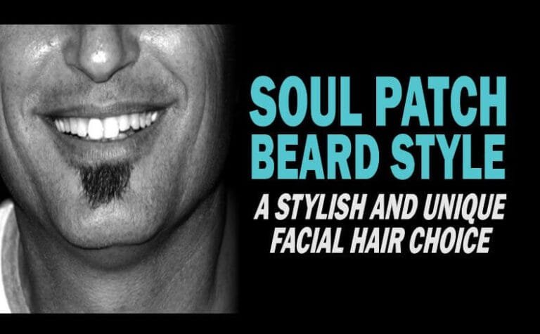 Soul Patch Beard: A Stylish And Unique Facial Hair Choice